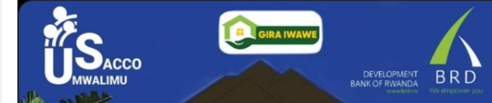 Inguzanyo ya miliyari 50 Umwalimu SACCO yahawe na BRd ikomeje ...